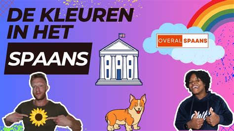 Spaans Leren Voor Beginners Kleuren En Voorbeeldzinnen Tegentij