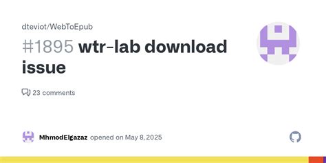 Wtr Lab Download Issue · Issue 1895 · Dteviotwebtoepub · Github