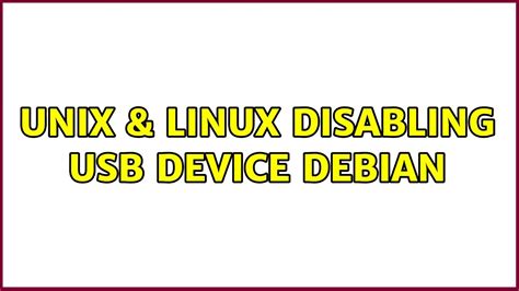 unix and linux disabling usb device debian youtube
