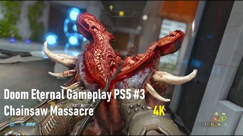 Doom Eternal Gameplay Ps5 3 Chainsaw Massacre 4k Youtube