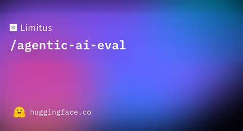 Limitusagentic Ai Eval · Datasets At Hugging Face