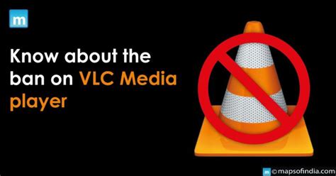 Know About The Ban On Vlc Media Player Asia