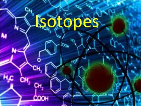 PPT Isotopes PowerPoint Presentation Free Download ID
