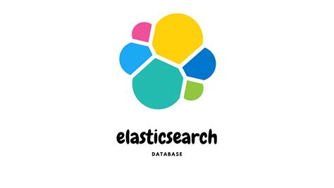 Everything You Need To Know About Elasticsearch Database — Part 1 By