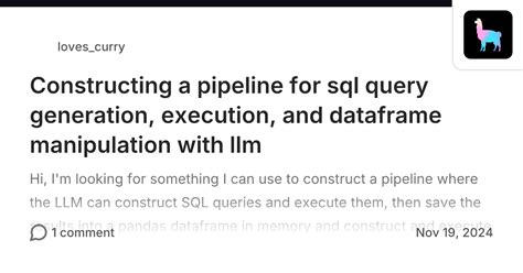 Constructing A Pipeline For Sql Query Generation Execu