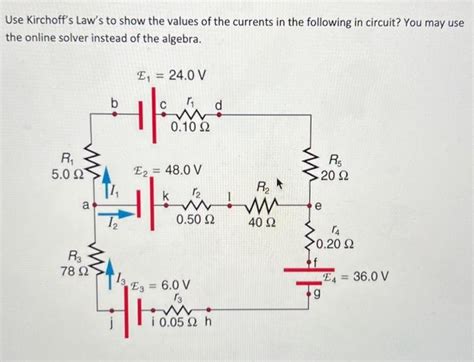 Solved Use Kirchoff S Law S To Show The Values Of The Chegg Com