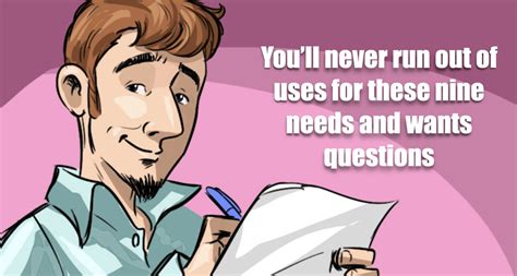 Youll Never Run Out Of Uses For These Nine Needs And Wants Questions