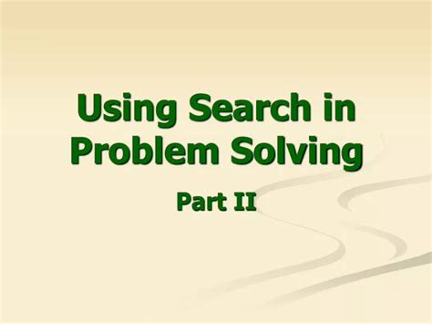 PPT Using Search In Problem Solving PowerPoint Presentation Free Download ID 6336670