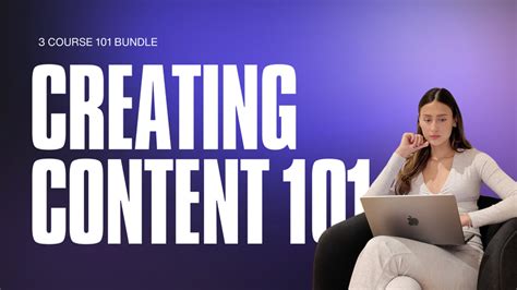 Creating Content 101 Course By Nanadelrey Stan