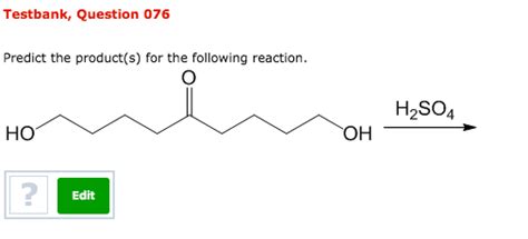 Solved Testbank Question 076 Predict The Product S For The