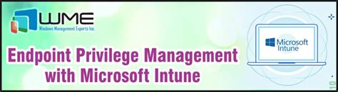 Top Class Endpoint Privilege Management With Microsoft Intune