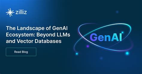 The Landscape Of Genai Ecosystem Beyond Llms And Vector Databases