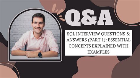 Sql Interview Questions And Answers Part 1 Essential Concepts