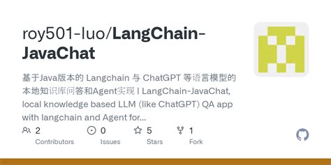 GitHub roy luo LangChain JavaChat 基于Java版本的 Langchain 与 ChatGPT 等语言模型的本地知识库问答和Agent实现
