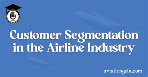 Customer Segmentation In The Airline Industry Aviation Gurukul Goln