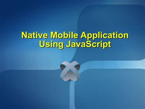 Native Mobile Application Using Java Script Ppt Programming Languages Computing