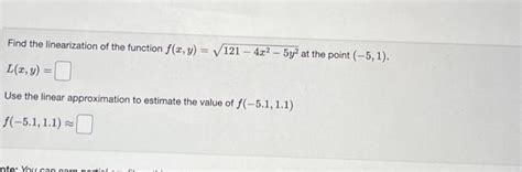 Solved Find The Linearization Of The Function Fxyxy At Solved Find The Linearization Of The Function Fxyxy At