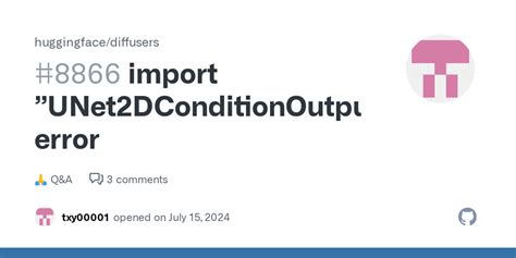 Import ”unet2dconditionoutput“ Error · Huggingface Diffusers