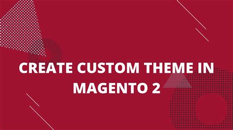Create Custom Theme In Magento 2 Theme Development Tutorial Step By Step Youtube