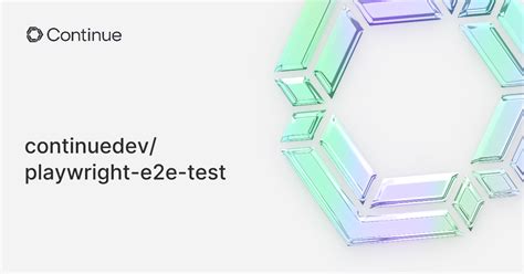 continuedev playwright e2e test