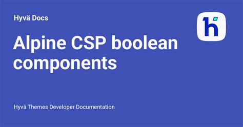 Alpine Csp Boolean Components Hyvä Docs