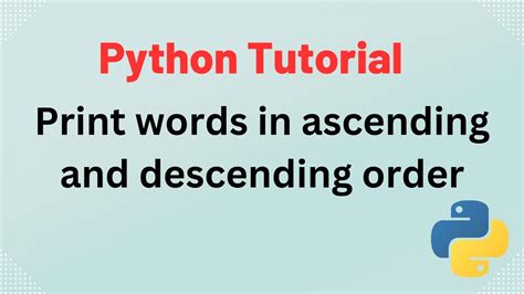 Python Tutorial How To Print Words In Ascending Or Descending Order In Python Youtube