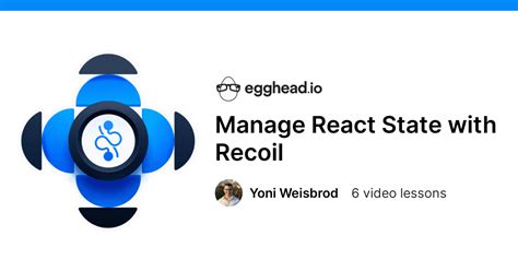 free course manage react state with recoil from class central