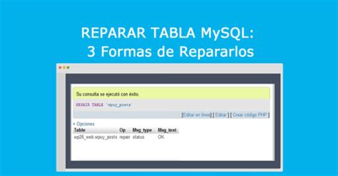 REPARAR TABLA MySQL Formas De Repararlos BaulPHP
