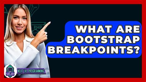 What Are Bootstrap Breakpoints Next Lvl Programming Youtube