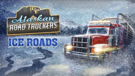 Hit The Road With Alaskan Road Truckers In Two New Dlc Drops Casual Gamer