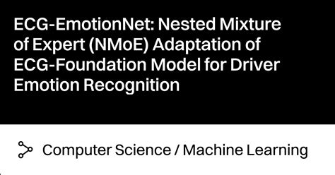 Ecg Emotionnet Nested Mixture Of Expert Nmoe Adaptation Of Ecg