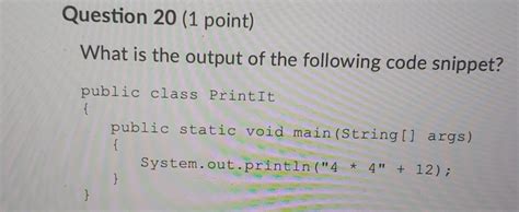 Solved Question 20 1 Point What Is The Output Of The