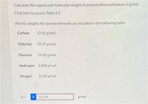 Solved Calculate The Repeat Unit Molecular Weight Of