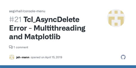 Tcl AsyncDelete Error Multithreading And Matplotlib Issue Aegirhall Console Menu GitHub