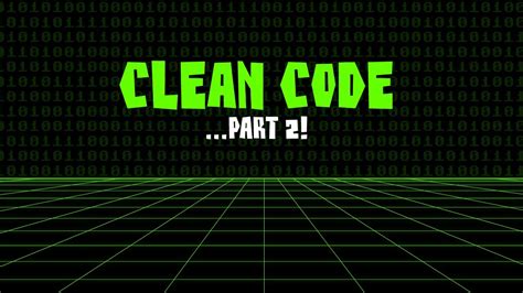 clean code part 2 10 more advices youtube