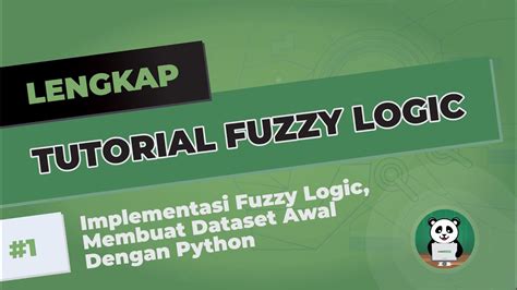Belajar Fuzzy Logic1 Implementasi Fuzzy Logic Membuat Dataset Awal Dengan Python Youtube
