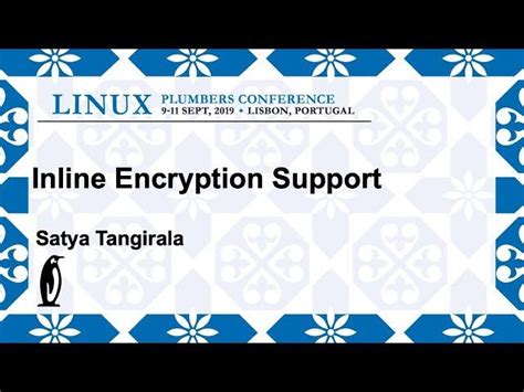 Linux Plumbers Conference Talk Inline Encryption Support From Linux Plumbers Conference Class