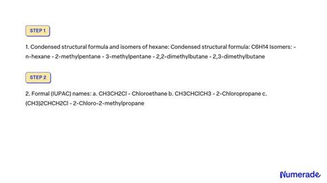 Solved Write The Condensed Structural Formula And Draw The Five Isomers Of Hexane Give The