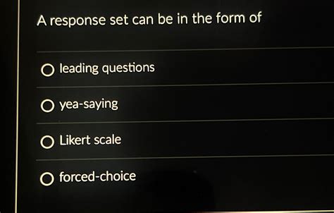 Solved A Response Set Can Be In The Form Ofleading