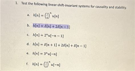 Solved Test The Following Linear Shift Invariant Systems For Chegg