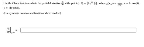 Solved Use The Chain Rule To Evaluate The Partial Derivative Chegg