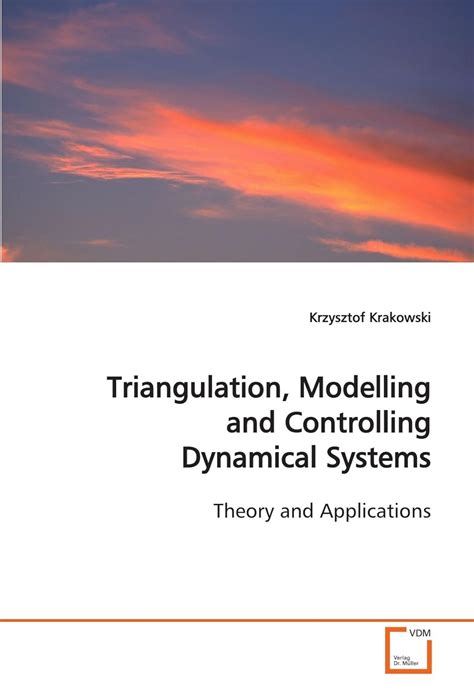 Triangulation Modelling And Controlling Dynamical Systems Theory And Applications Krakowski