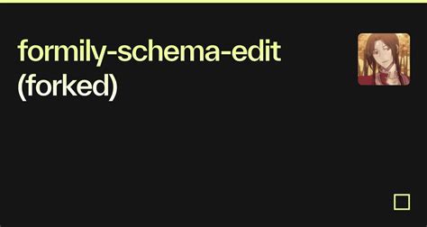Formily Schema Edit Forked Codesandbox