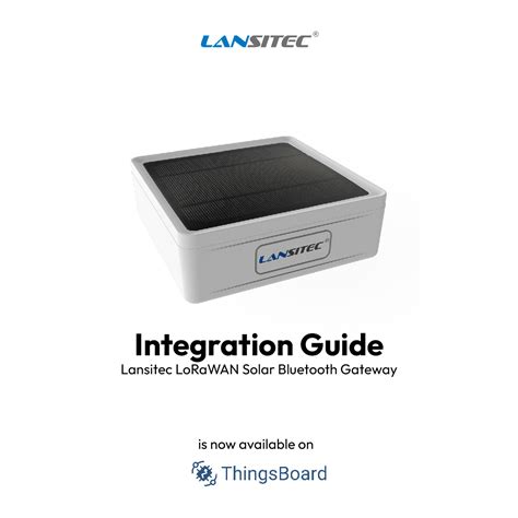 Lansitec Were Excited To Announce The Lansitec Lorawan Solar Bluetooth Gateway Is Now