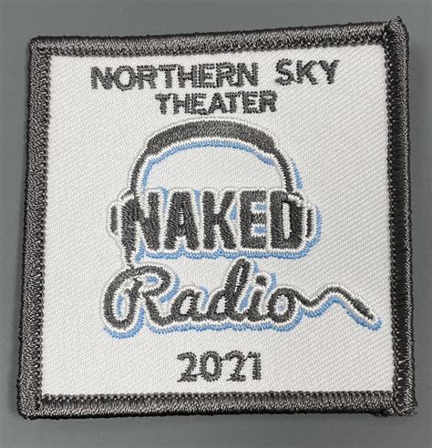 Naked Radio Patch Northern Sky Theater