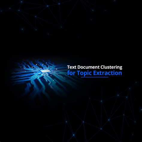 Text Document Clustering For Topic Extraction Using Unsupervised