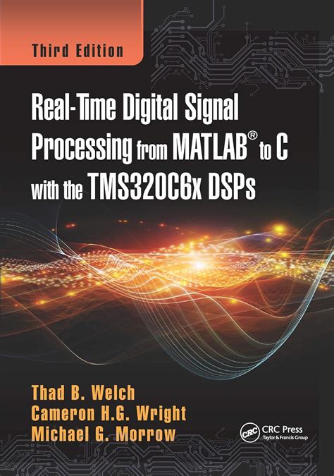 Real Time Digital Signal Processing From Matlab To C With The Tms320c6x