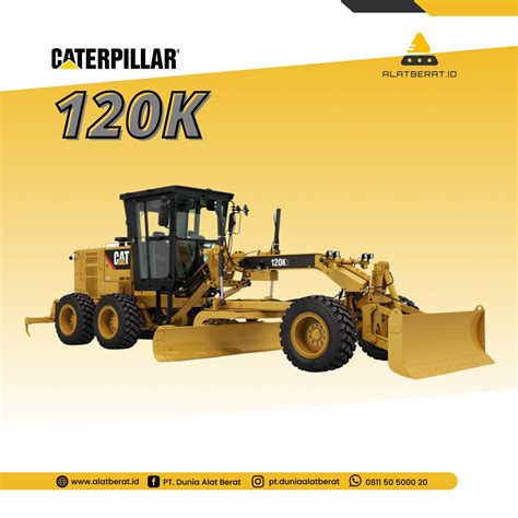 Distributor Alat Berat Motor Grader Caterpillar 120k