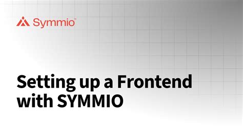 Setting Up A Frontend With SYMMIO SYMMIO Protocol Gitbook