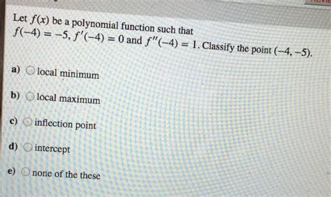 Solved Let F X Be A Polynomial Function Such That F 4 Chegg Com